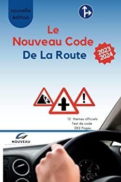 Le Nouveau Code de la Route 2023-2024 : Apprendre Facilement le Code de Route book: 9798376430217