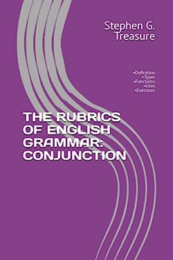 The Rubrics of English Grammar: Conjunction : *Definition *Types ...