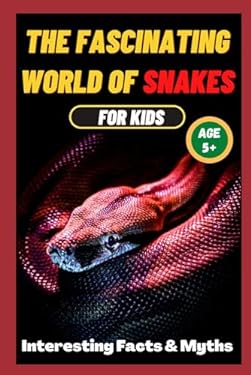 The Fascinating World of Snakes for kids: Interesting Facts and Myths ...