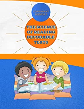 The Science of Reading Decodable Readers : Consonant Blends Book 2 book ...