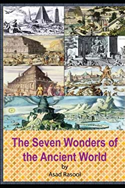 The Seven Wonders of the Ancient World book by Asad Rasool: 9798374964363