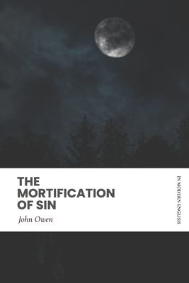 Mortification of Sin : In Modern English book: 9798387513763