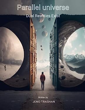 Parallel universe: Dual Realities Exist book: 9798386939984