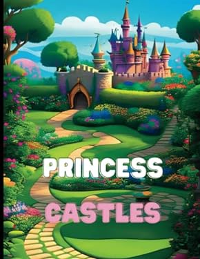 Princess Castles: The most beautiful castles, where the princesses live ...