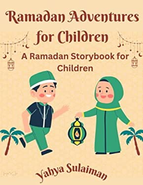 Ramadan Adventures for Children : A Ramadan Storybook for Children book ...