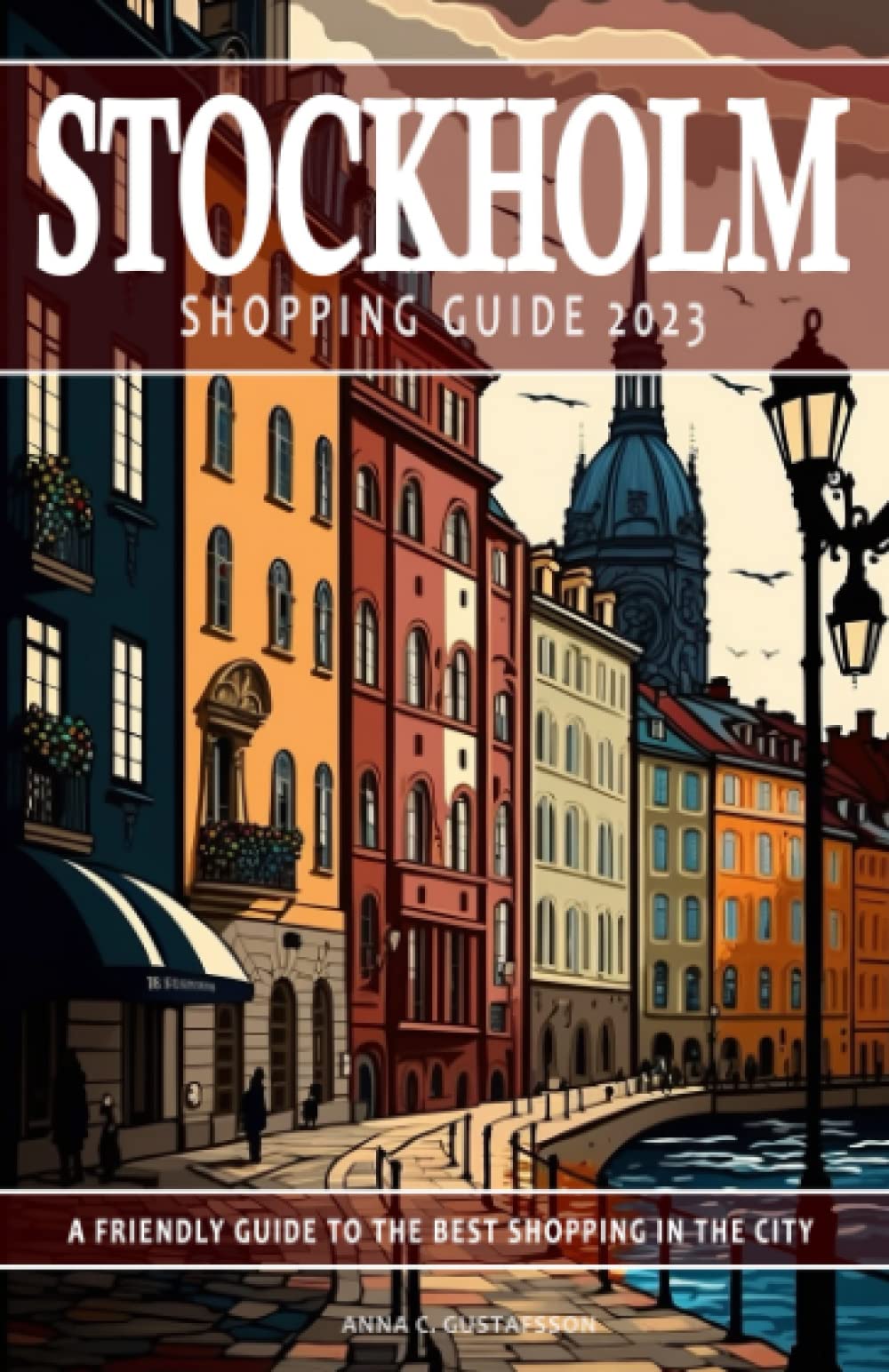 Stockholm Shopping Guide 2023 - a Friendly Guide to the Best Shopping ...