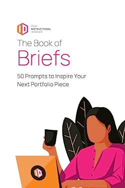 The Book of Briefs : 50 Prompts to Inspire Your Next Portfolio Piece book by Your Instructional ...