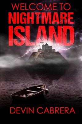 Welcome to Nightmare Island book: 9798386803124