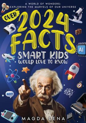 2024 Facts Smart Kids Would Love to Know A World of Wonders: Exploring ...