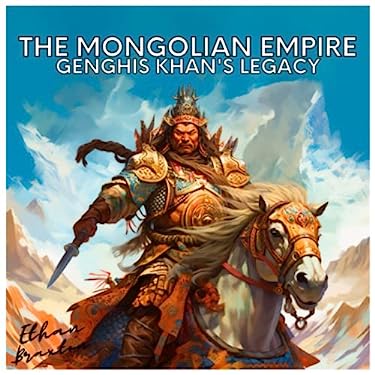 The Mongolian Empire: Genghis Khan's Legacy (Civilizations) book ...
