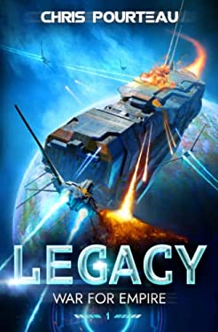 War for Empire: Legacy : (a Military Sci-Fi Series) book by Chris ...