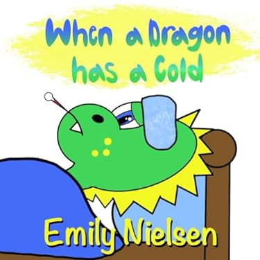 When a Dragon has a Cold book: 9798398965957