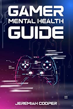 Gamer Mental Health Guide used book by Jeremiah Cooper: 9798405068817