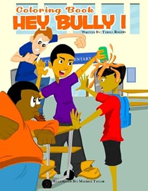 Hey Bully 1 Coloring Book: Helping Children Win In Life book: 9798409086305