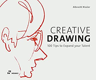 Creative Drawing : 100 Tips to Expand Your Talent book by Albrecht ...