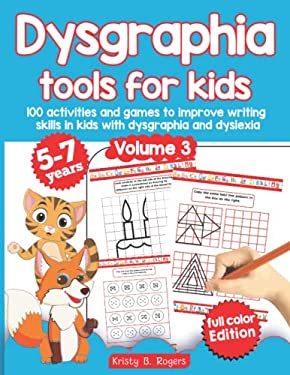 Dysgraphia Tools for Kids. 100 Activities and Games to Improve Writing ...