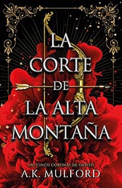 La corte de la alta montaña: Primera entrega de la saga Las cinco ...