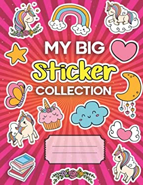 My Big Sticker Collection: BLANK Sticker Collection Book for Girls with ...