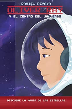 Oliver Ray y el Centro Del Universo : Descubre la Magia de Las ...