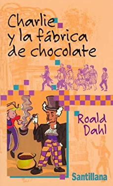 Charlie y la Fabrica de Chocolate used book by Roald Dahl: 9788420447711