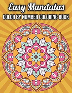 Easy Mandalas Color by Number Coloring Book : Fun, Easy, and Relaxing ...