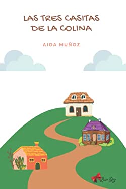 Las Tres Casitas de la Colina : Versión Del Cuento Los Tres Cerditos ...