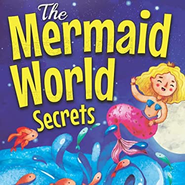 The Mermaid World Secrets : Amazing Rhyming Read-Aloud Story Book about ...