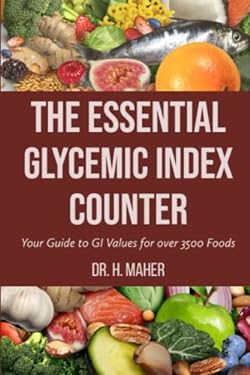The Essential Glycemic Index Counter: Your Guide to GI Values for over ...