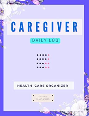 Caregiver Daily Log Book : Personal Caregiver Organizer Log Book Daily ...