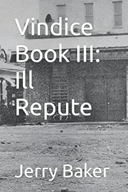 Vindice Book III: Ill Repute used book: 9798449189547