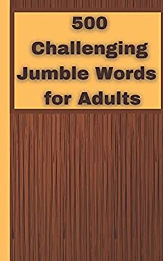 500 Challenging Jumble Words for Adults book: 9798456817525
