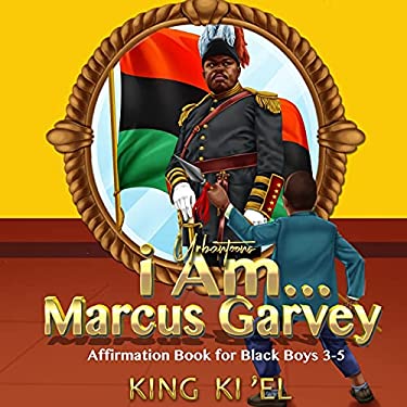 I Am... Marcus Garvey (Affirmation Book for black Boys 3-5) book by ...