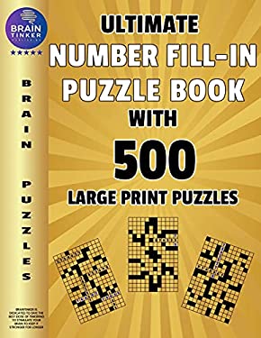 Ultimate Number Fill In Puzzle Book for Adults and Teens: 500 Number ...