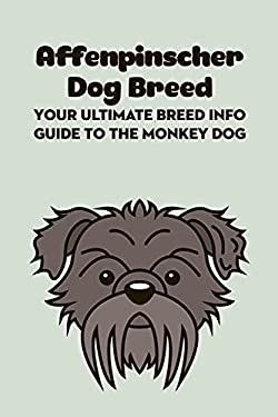 Affenpinscher Dog Breed: Your Ultimate Breed Info Guide to The Monkey ...