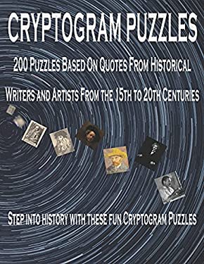 CRYPTOGRAM PUZZLES: 200 QUOTES FROM HISTORY'S MOST FAMOUS ARTISTS. CAN ...