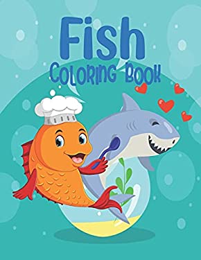 Fish Coloring Book: Over 45+ Coloring Fish Designs for Kids ages 2-4, 4 ...