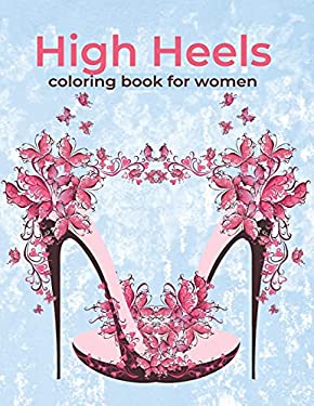 High Heels Coloring Book For Women: This coloring book high heel ...