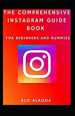 The Comprehensive Instagram Guide Book For Beginners And Dummies book ...