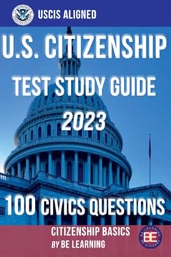 Citizenship Basics U. S. Citizenship Test Study Guide 100 Civics ...