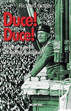 Duce Duce : Ascenso y Caida de Benito Mussolini book by Richard Collier ...