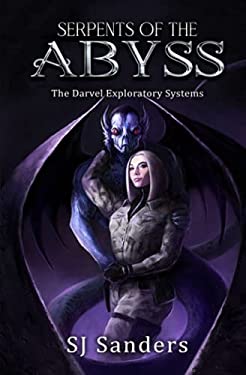 Serpents of the Abyss: The Darvel Exploratory Systems book: 9798476629351