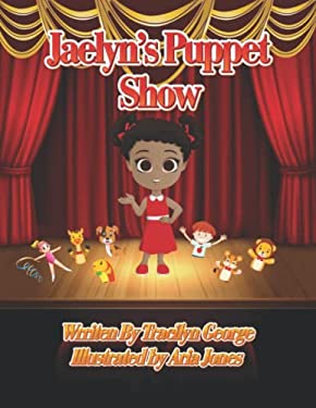 Jaelyn's Puppet Show book by Traciyn George: 9798498647975