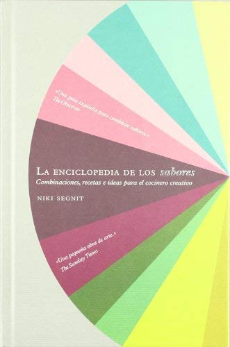 La Enciclopedia de Los Sabores / the Flavor Thesaurus : Combinaciones ... La Enciclopedia de Los Sabores / the Flavor Thesaurus : Combinaciones ...