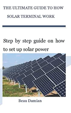 THE ULTIMATE GUIDE TO HOW SOLAR TERMINAL WORK: Step by step guide on ...