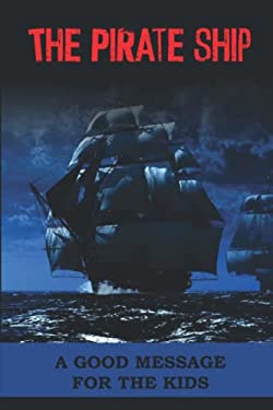 The Pirate Ship: A Good Message For The Kids: Spooky Stories For Kids ...