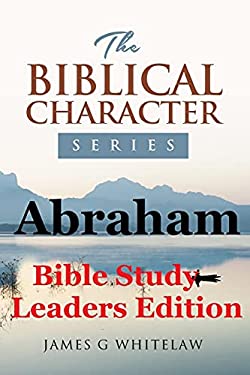 Abraham : Bible Study Leaders Edition book: 9798508573478