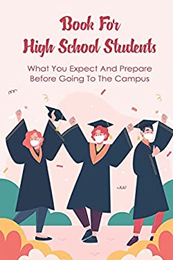 Book for High School Students: What You Expect and Prepare Before Going ...
