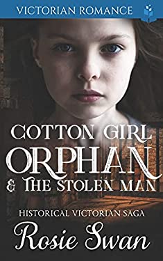 Cotton Girl Orphan and the Stolen Man : Victorian Romance book ...