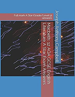 Macbeth: 12 AQA GCSE English Literature a Star Exam Answers : Full Mark ...