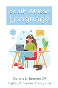 South African Language: Dialects & Structure Of English, Afrikaans ...